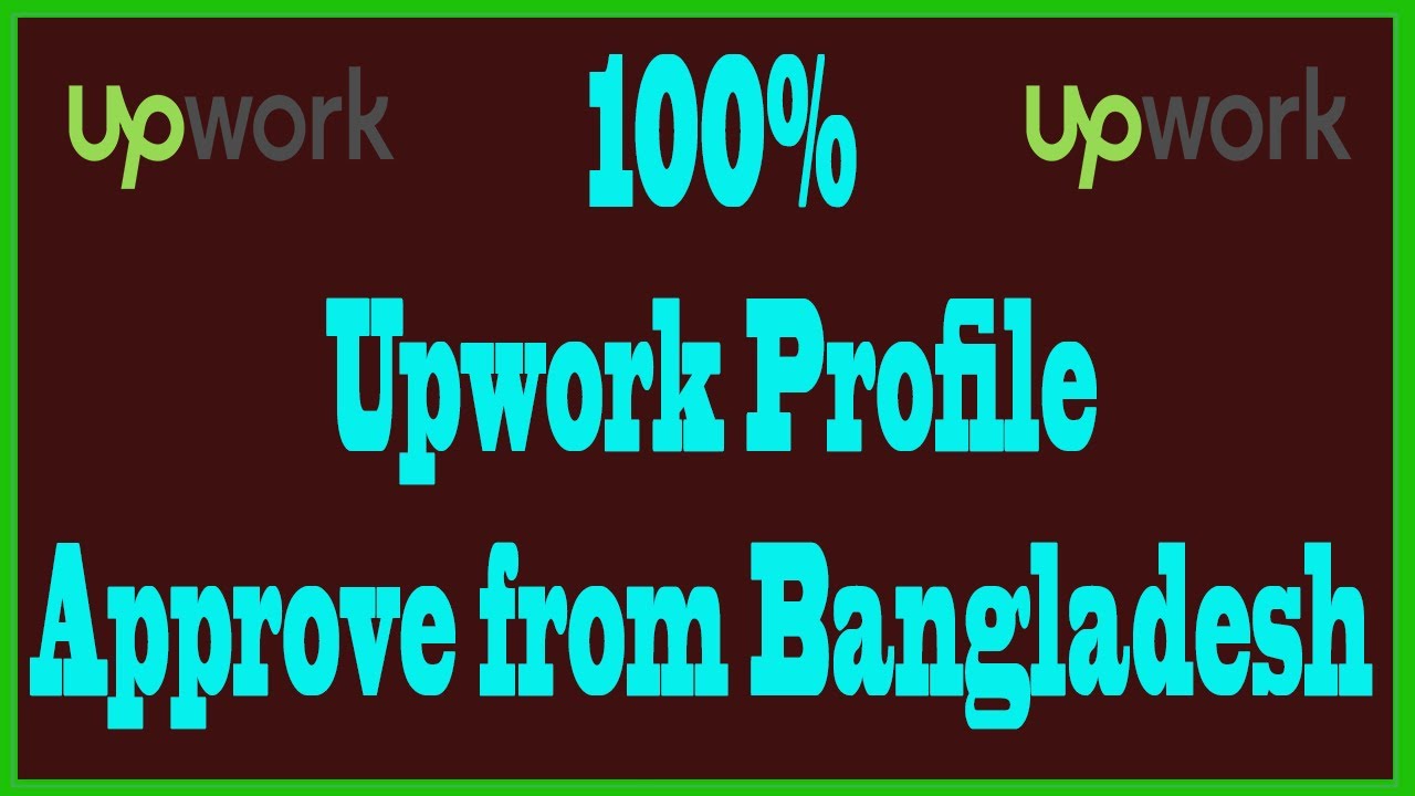 How to Create Upwork Profile 100% Approve from Bangladesh|Upwork ...
