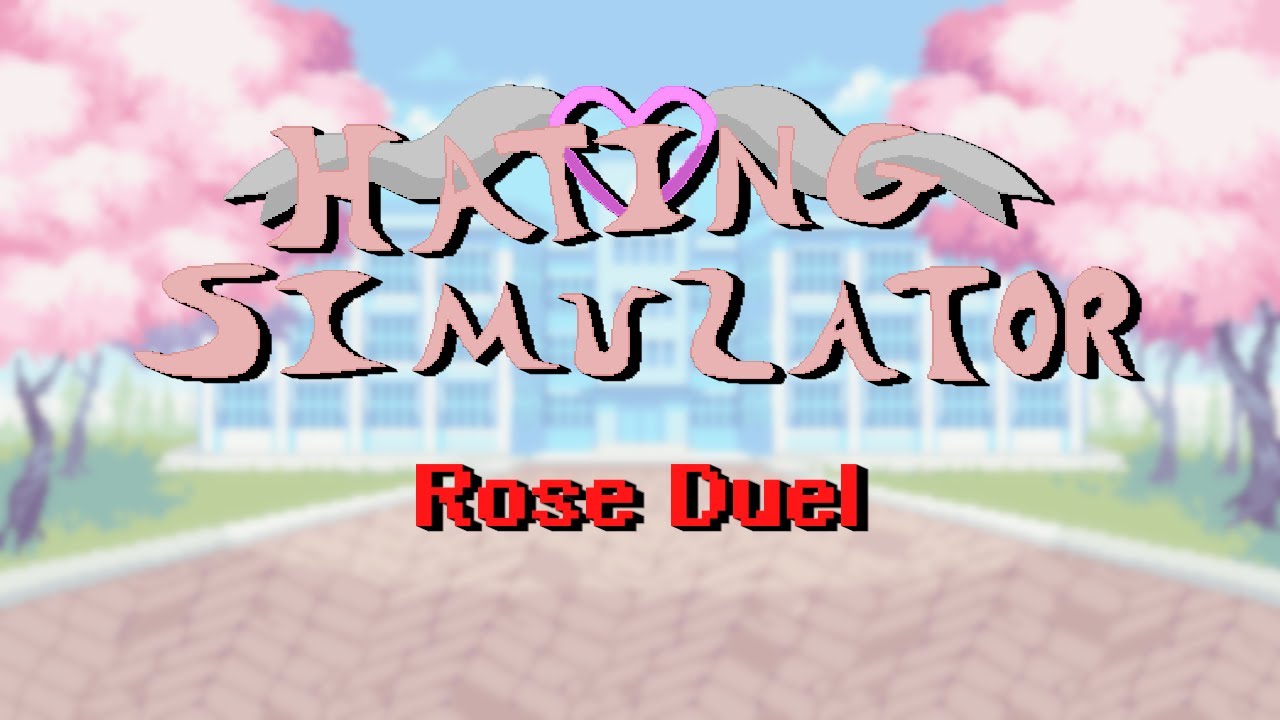 Hating Simulator Rescored OST: Rose Duel - YouTube