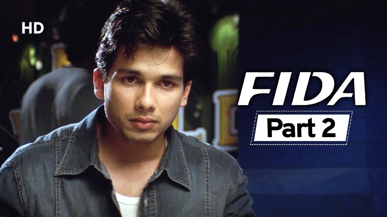 Fida - Movie In Parts 02 - Kareena Kapoor - Shahid Kapoor - Bollywood ...