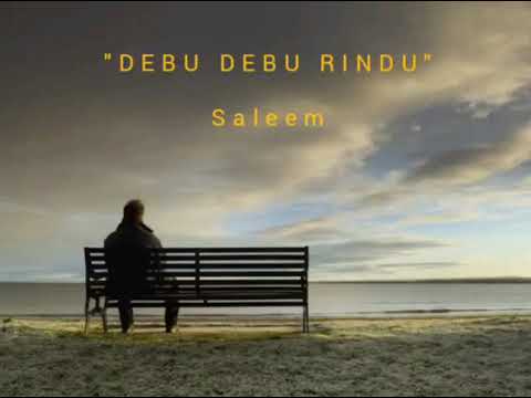 DEBU DEBU RINDU - Saleem - YouTube