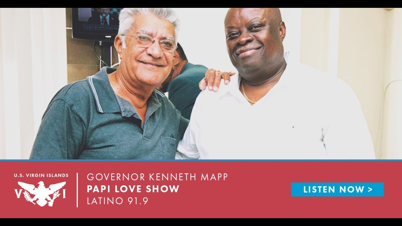 U. S. VIRGIN ISLANDS GOVERNOR KENNETH MAPP ON PAPI LOVE SHOW LATINO 91. ...