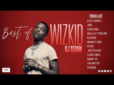 Best Of Wizkid (Wizkid FC) | DJ Sedan, Ojuelegba, Matter, Kesse, Joro, Fever, Holla At Yor Boy