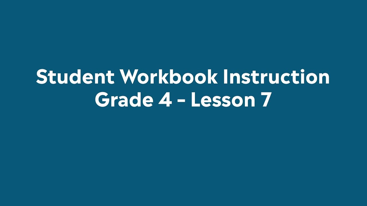 4th Grade, Lesson 7 Student Workbook - YouTube