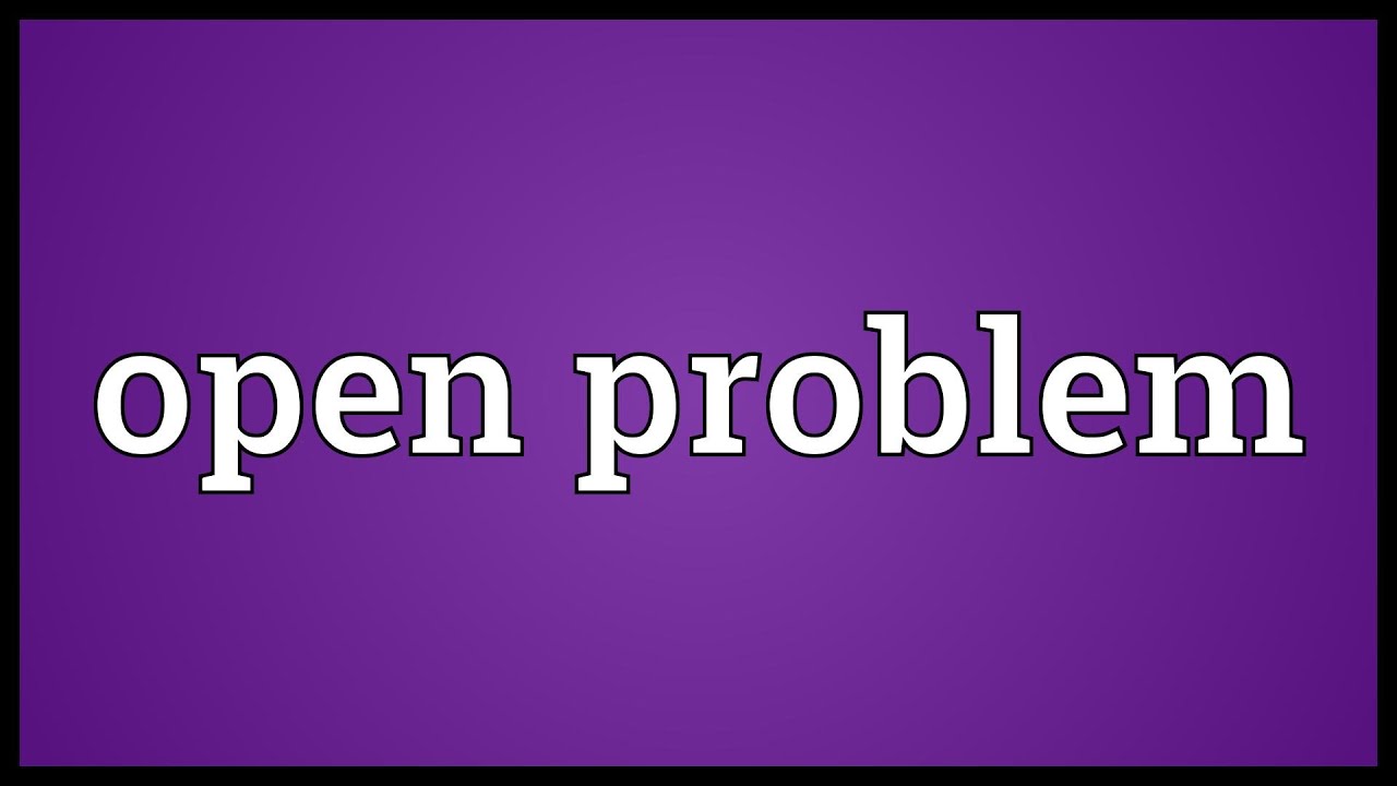 Open problem Meaning - YouTube