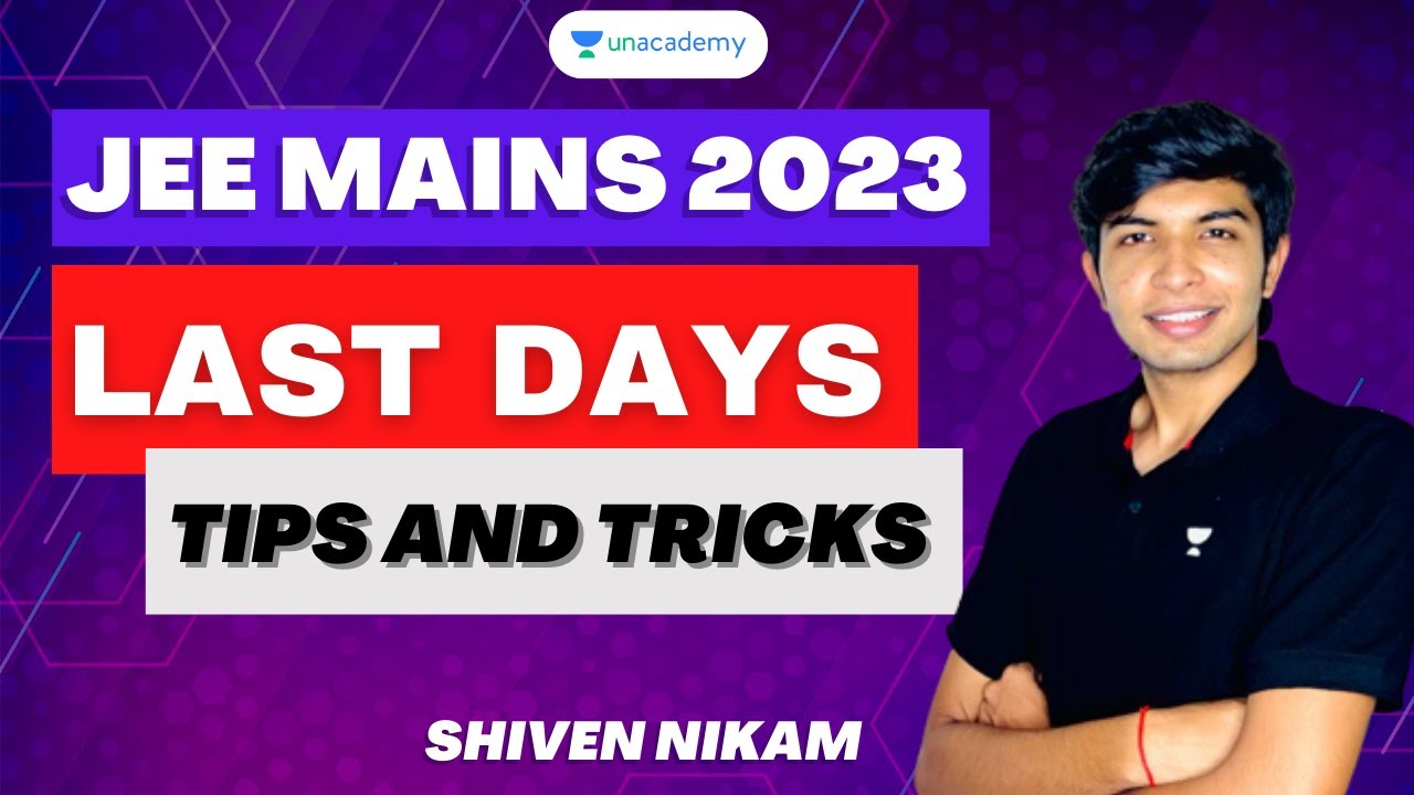 🔥Last Days Tips and Tricks for JEE Main🔥| Shiven Nikam - YouTube