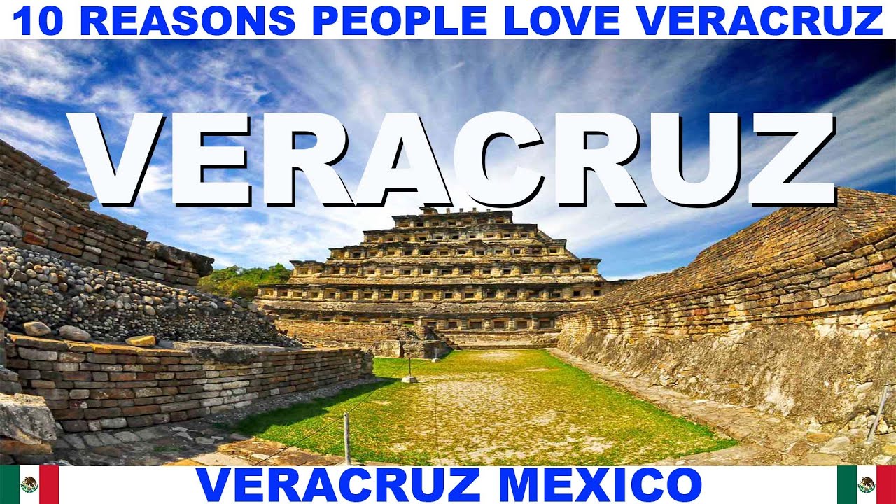 10 REASONS WHY PEOPLE LOVE VERACRUZ MEXICO - YouTube