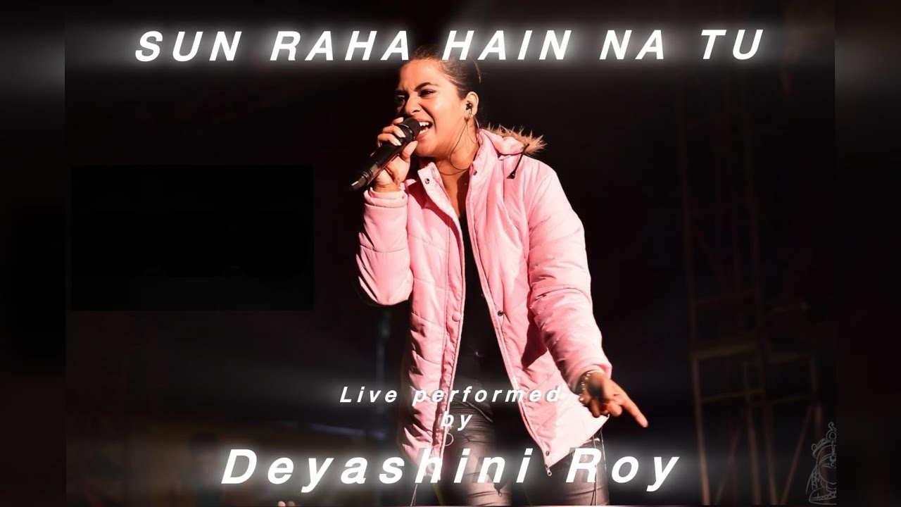 Sun raha hain na tu| Deyashini Roy| Live Performance|Topshikhata High ...