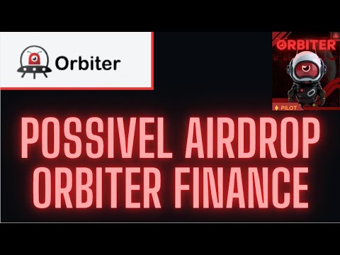 COMO PARTICIPAR DO POSSIVEL AIRDROP DA ORBITER FINANCE NA PRATICA ...