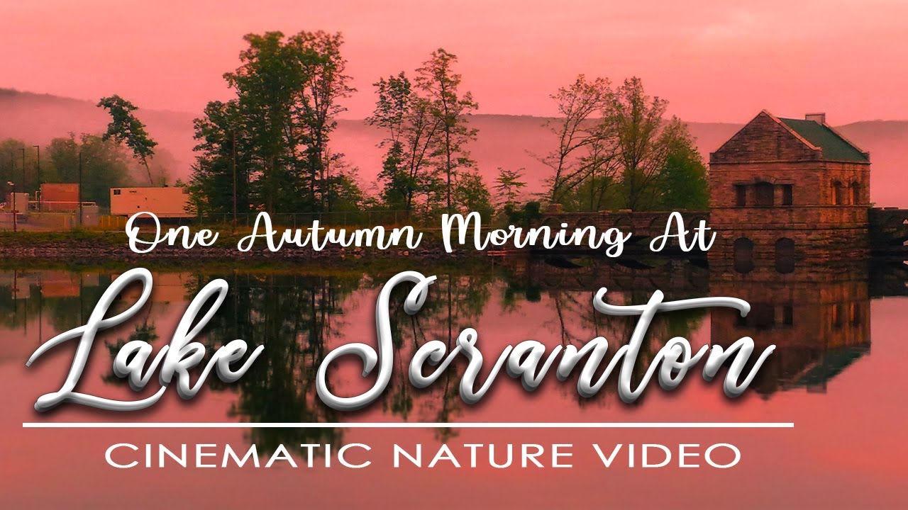An Autumn Morning At Lake Scranton, PA | Cinematic Travel Vlog ...