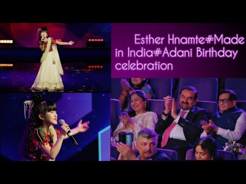 Esther Hnamte#Adani Birthday celebration.Made In India🇮🇳