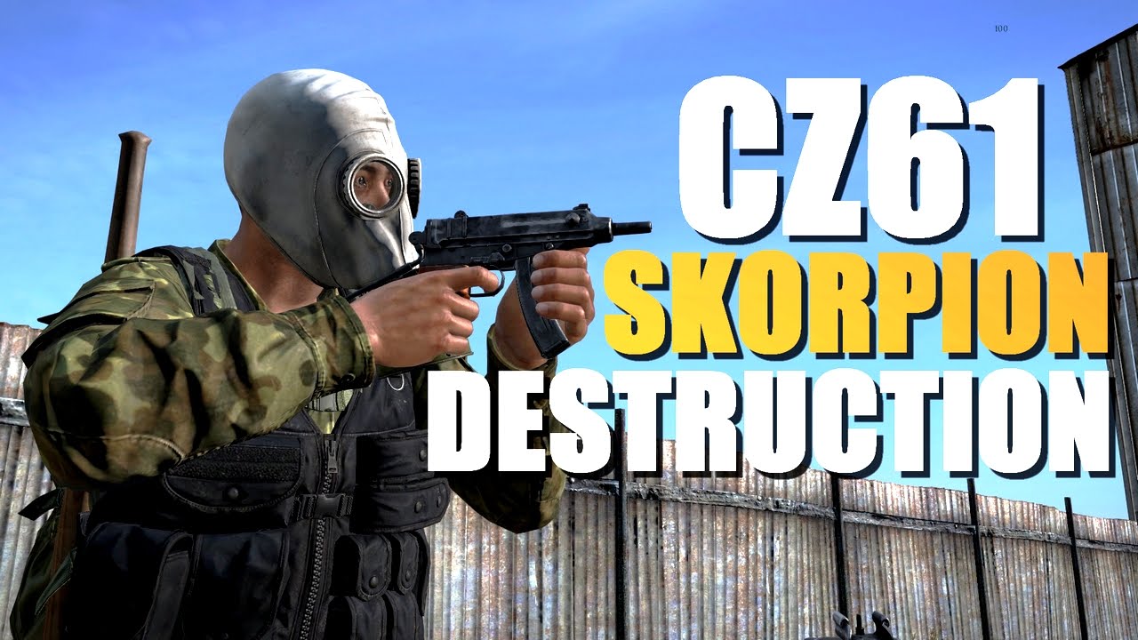 CZ61 SKORPION DESTRUCTION ( DAYZ STANDALONE ) 60 FPS - YouTube