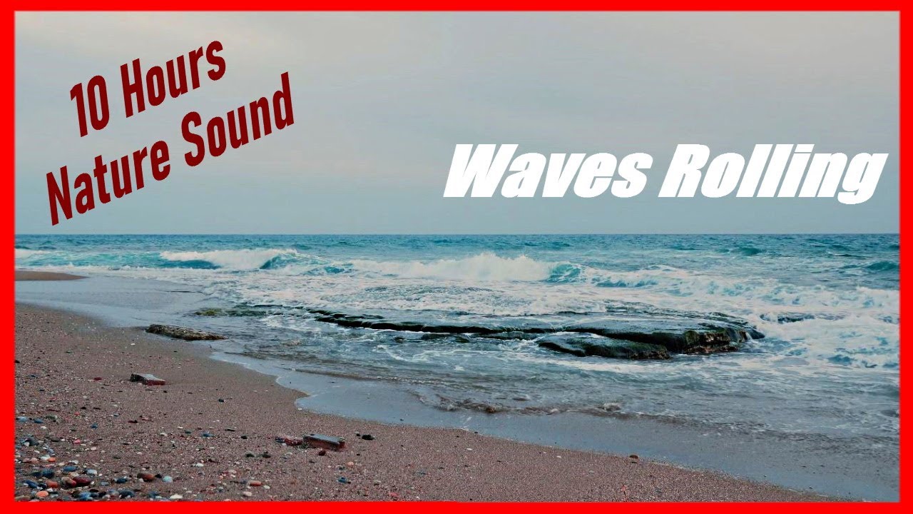 Small Ocean Waves Rolling, Crashing Waves, 10 Hours White Noise, Nature ...