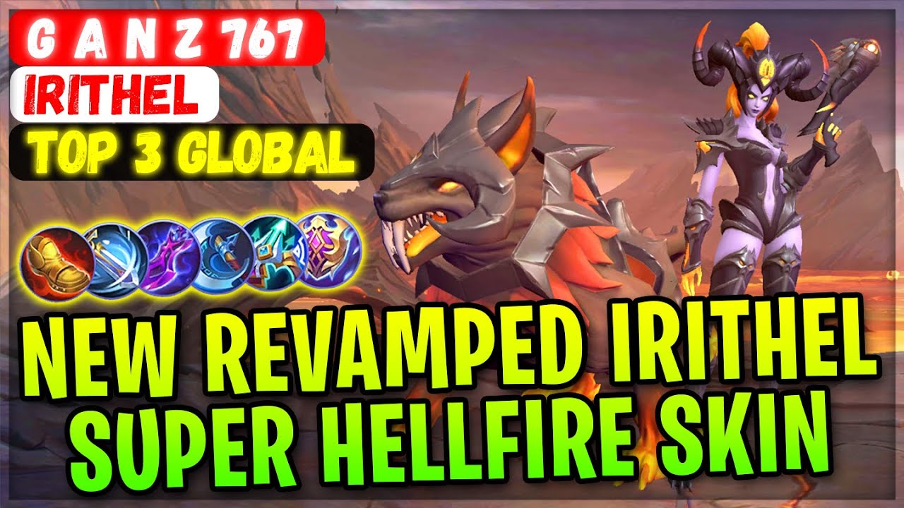 New Revamped Irithel With Revamped Hellfire SKin [ Top Global Irithel ...