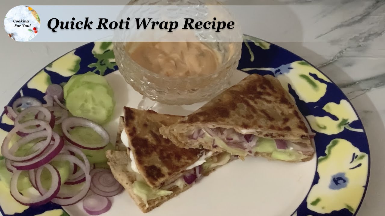 A Quick Roti Wrap Recipe - Healthy kids wrap by Cooking For You - YouTube