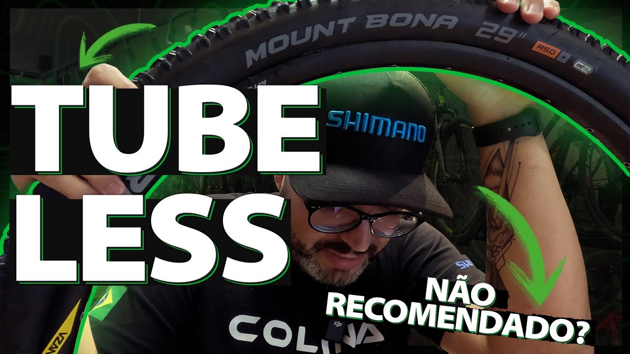 TUBELESS: NÃO é RECOMENDADO? - YouTube