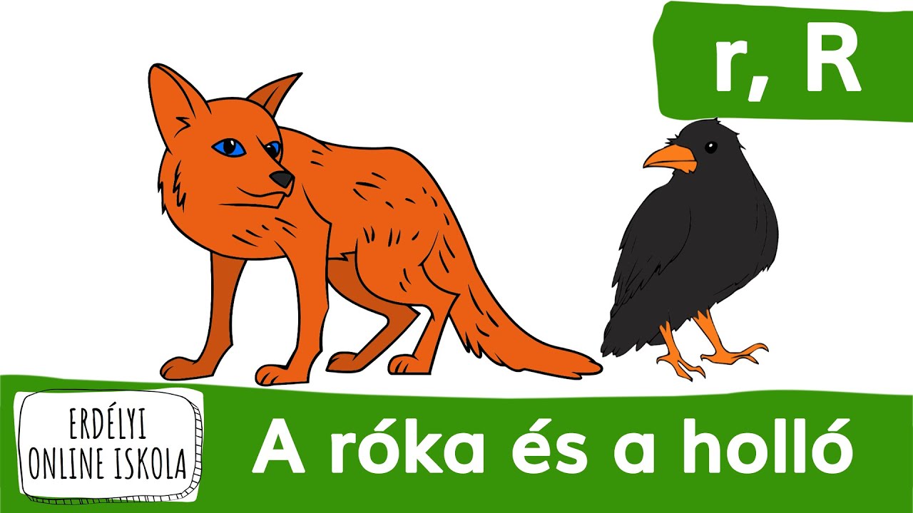 Az R betű. Aesopus: A róka és a holló 🦊 - YouTube