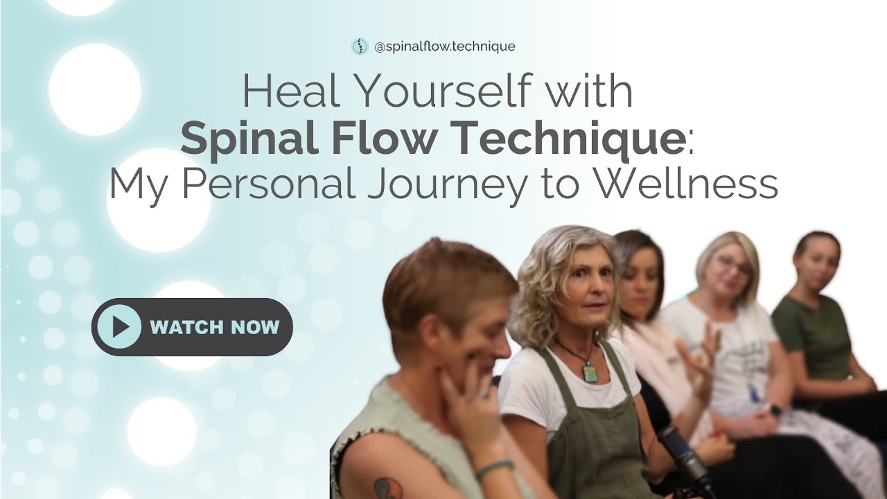 Heal Yourself with Spinal Flow Technique: My Personal Journey to ...