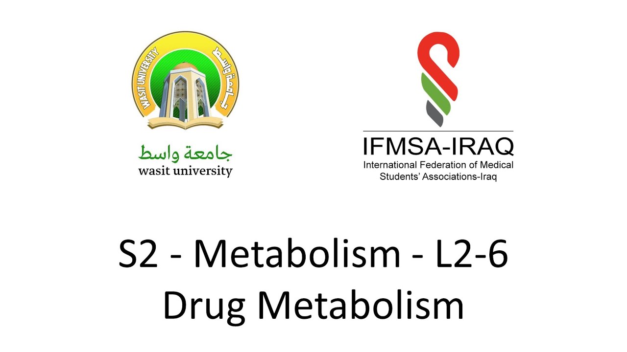 S2 - Metabolism - L2-6 Drug Metabolism - YouTube