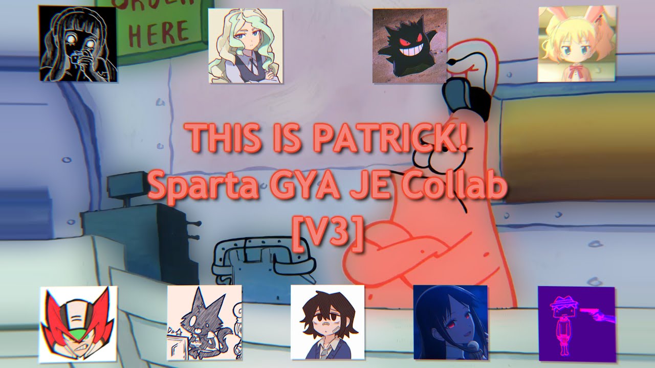 [V3] "THIS IS PATRICK!" | Sparta GYA JE Collab - YouTube