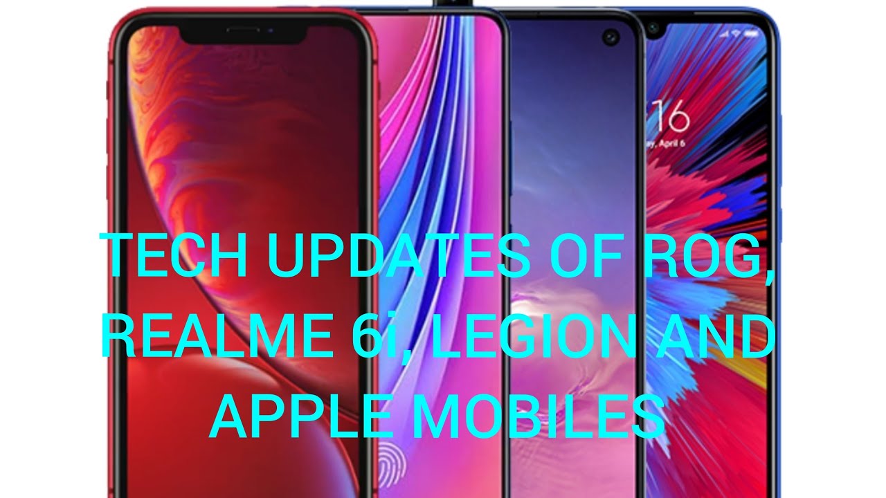 TECH UPDATES / REALME 6i , ASUS ROG, LEGION, APPLE. - YouTube