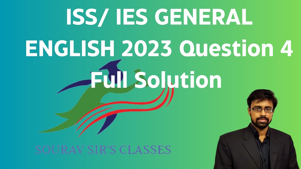 ISS/ IES GENERAL ENGLISH 2023 Question 4 Full Solution with Explanation Question _Solution ...