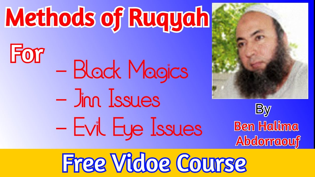 Methods of Ruqyah Full Video by Ben Halima Abderraouf - YouTube