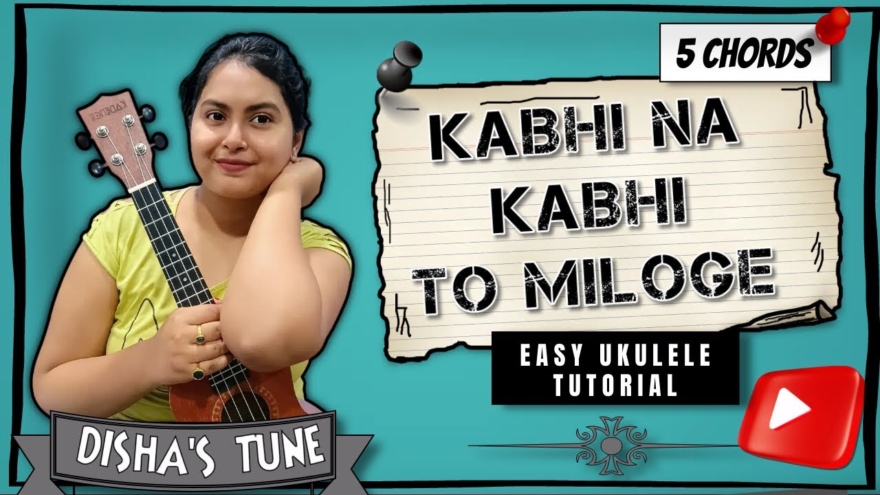 KABHI NA KABHI TO MILOGE । Shaapit। Ukulele Tutorial । Disha's Tune। Aditya Narayan। Shweta ...
