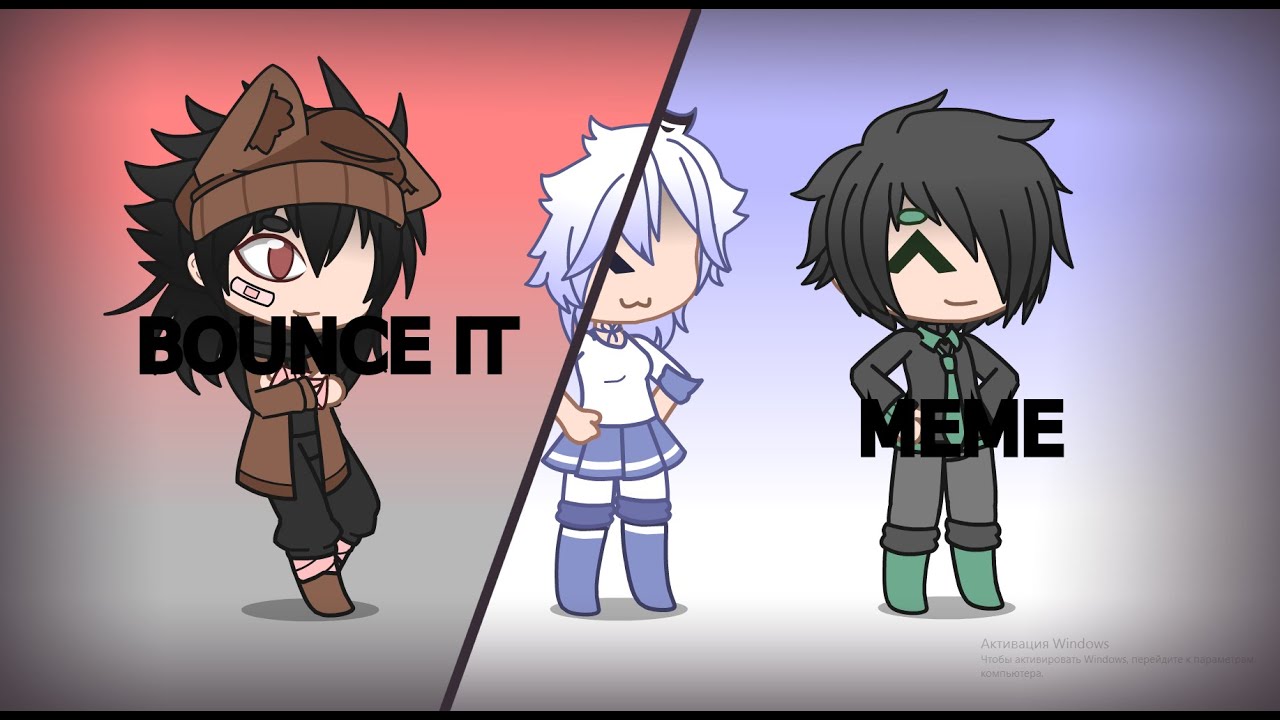 Bounce it meme [gacha club] - YouTube