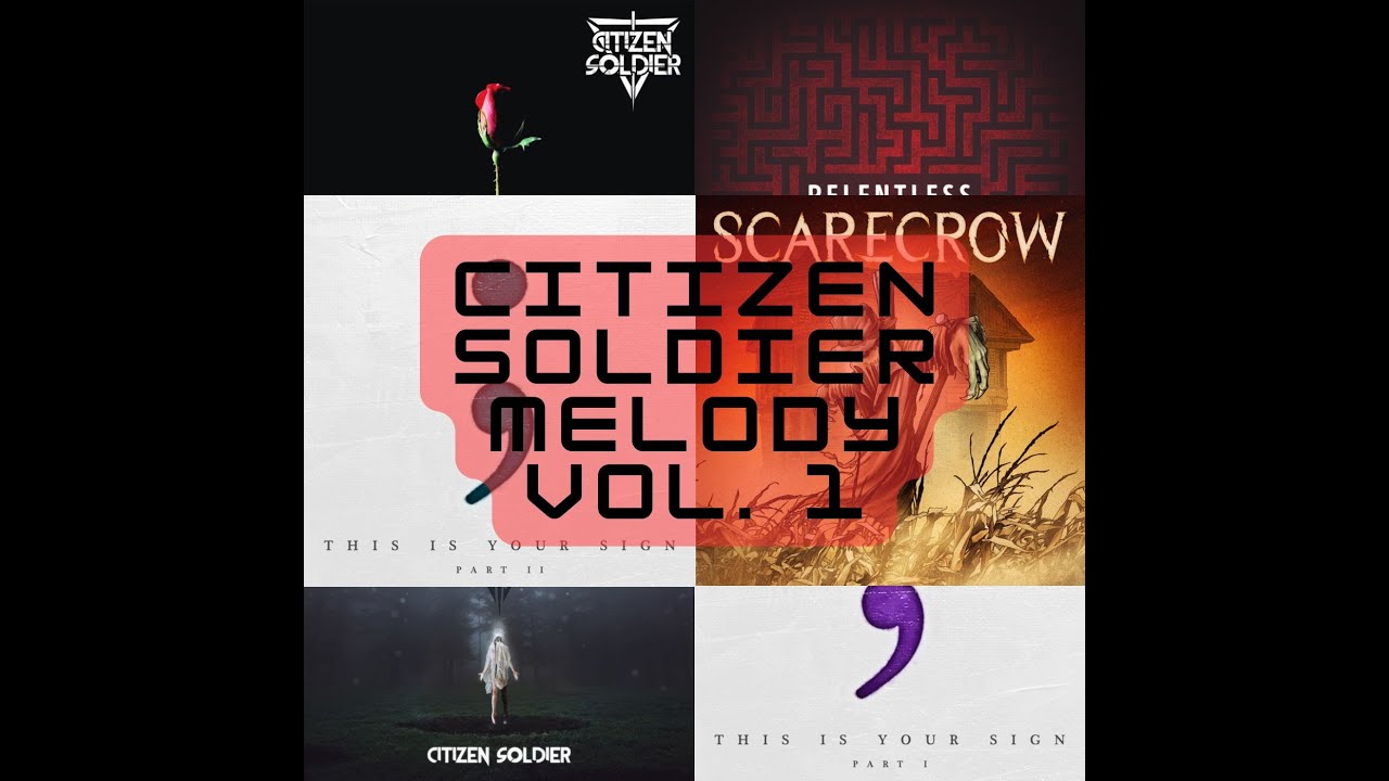 Citizen Soldier Melody Vol. 1 (Reloaded) - YouTube