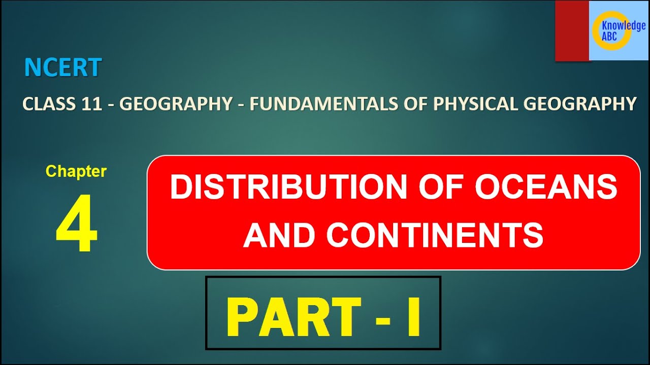 Class - 11, Chapter 4 Part -1- NCERT Geography | DISTRIBUTION OF OCEANS ...