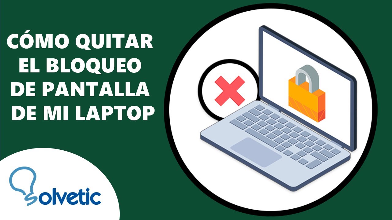 Como Quitar el Bloqueo de Pantalla de mi Laptop - YouTube