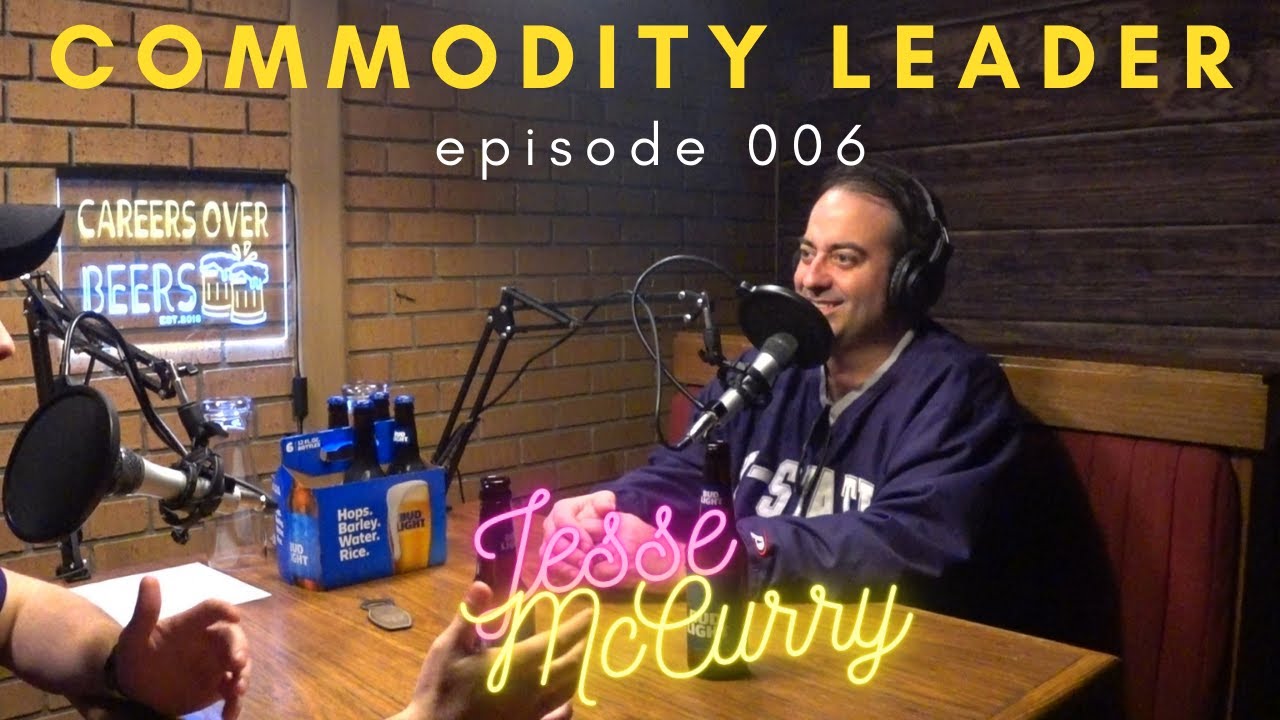 Commodity Leader - Jesse McCurry | Episode 006 - YouTube