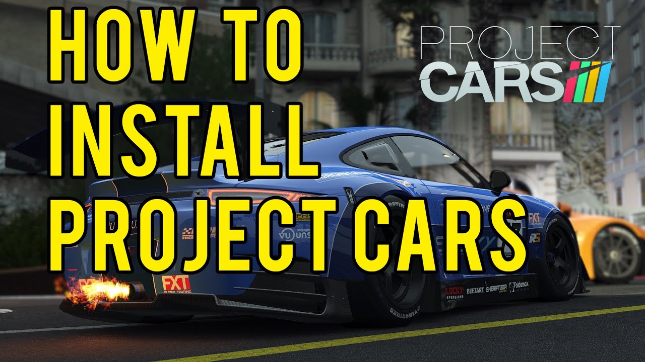 How to Install Project Cars - YouTube