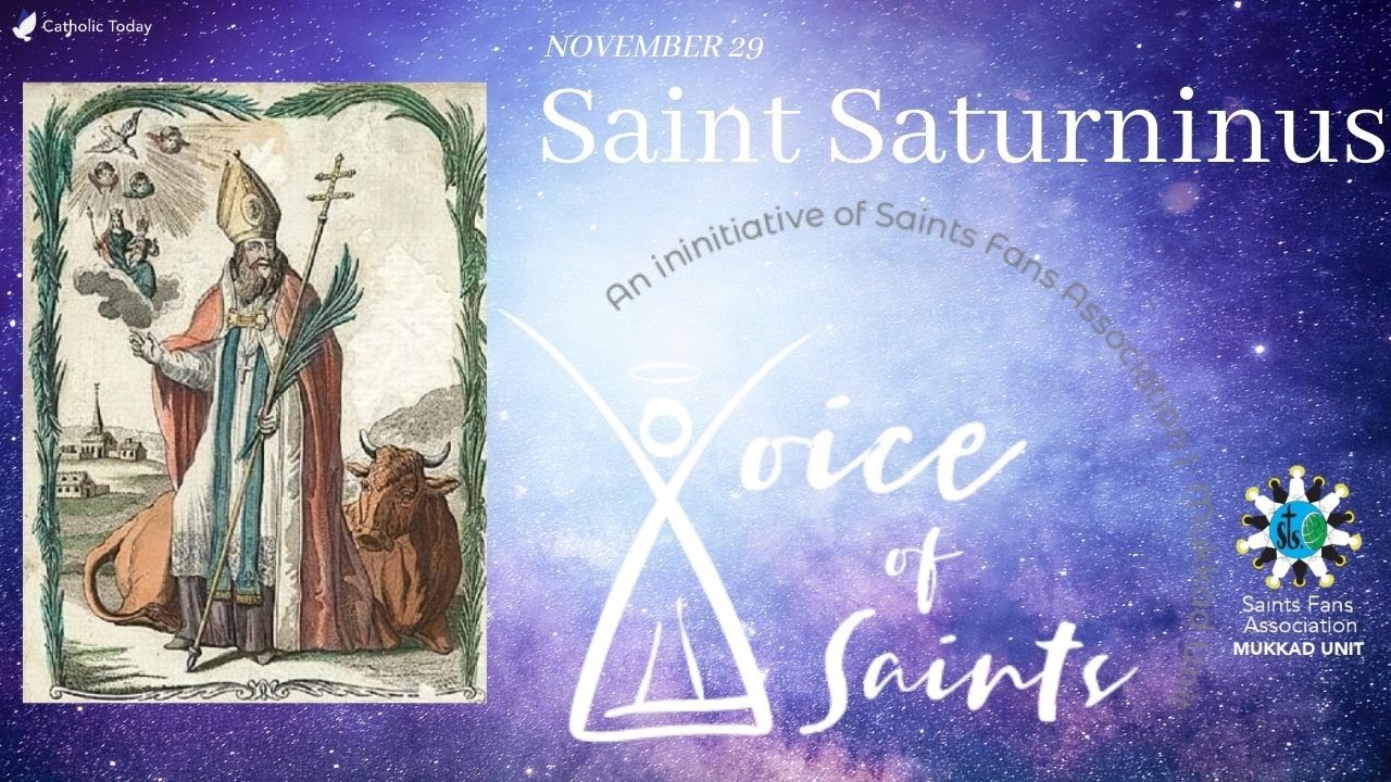 Saint Saturninus | Voice of Saints | November 29 | Saints Fans ...