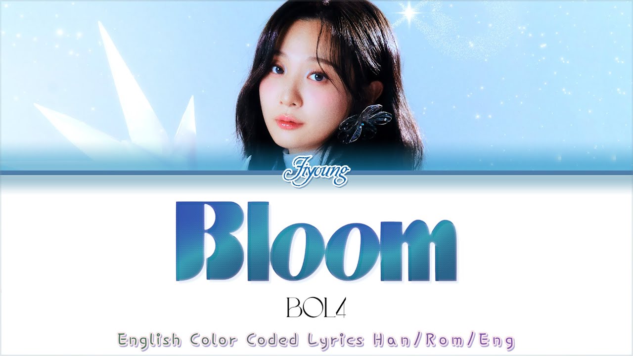 BOL4 (볼빨간사춘기) - 'Bloom' - English Lyrics Translation Color Coded Lyrics ...