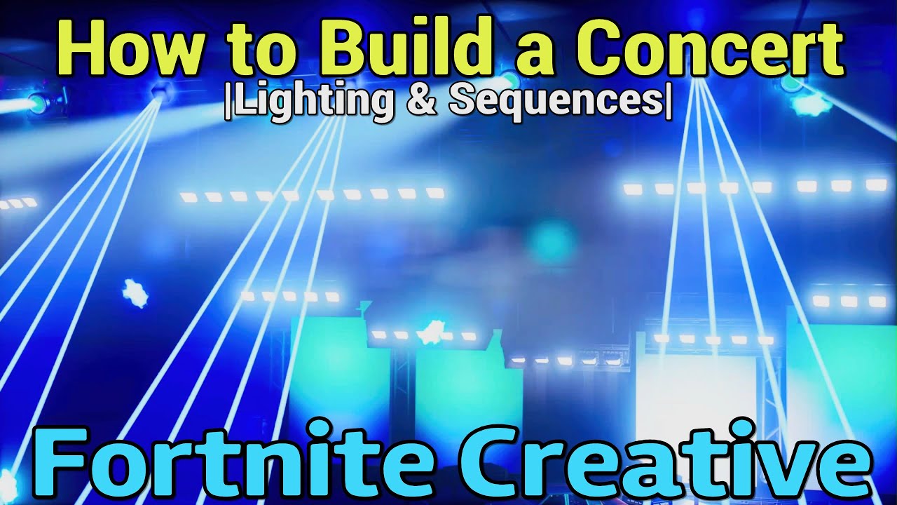 How to Build a Concert | Lighting & Sequences | Fortnite Creative - YouTube