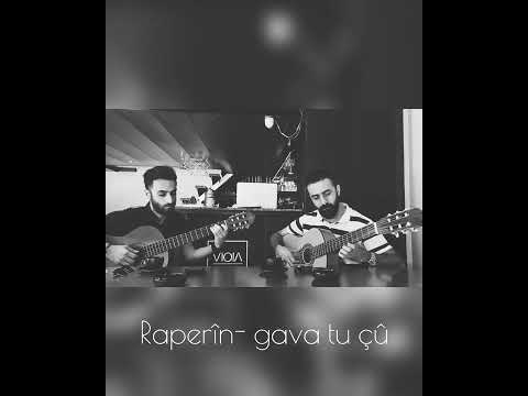 Raperîn- gava tu çû - harout madarjian -dilbren - guitar