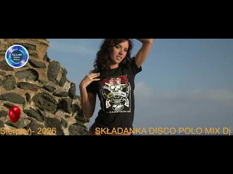 ❤️★SKŁADANKA DISCO POLO MIX Dj Luki 2026 Sierpień★💙