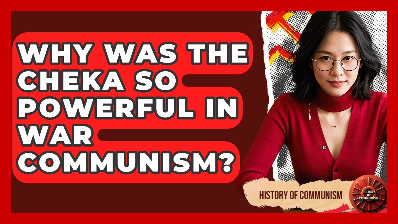 Why Was The Cheka So Powerful In War Communism? - History of Communism ...