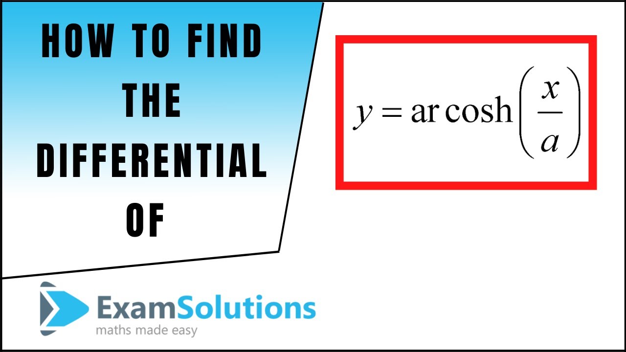 Hyperbolic Functions : How to differentiate arcosh (x/a ...