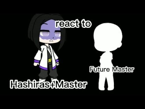 Hashiras+Master reacts to future Master (Requested) - YouTube