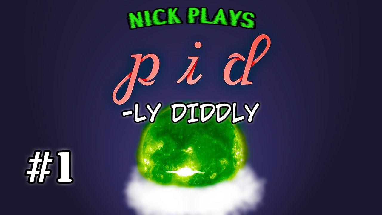 Nick Plays: Piddly Diddly (Pid)- Episode 1 - YouTube