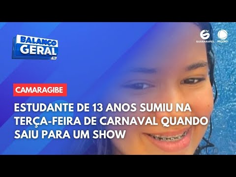Estudante de 13 anos sumiu na terça-feira de carnaval quando saiu para um show