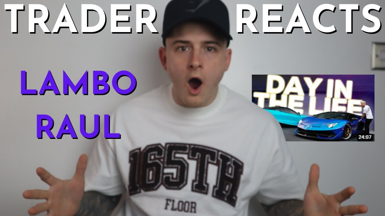Trader Reacts: Lambo Raul DAY IN THE LIFE OF A MILLIONAIRE ENTREPRENEUR ...