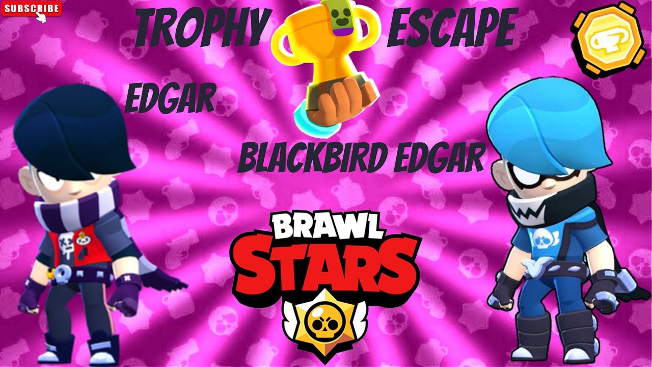 Brawl Stars # ep.418 # TROPHY ESCAPE # EDGAR AND BLACKBIRD EDGAR - YouTube