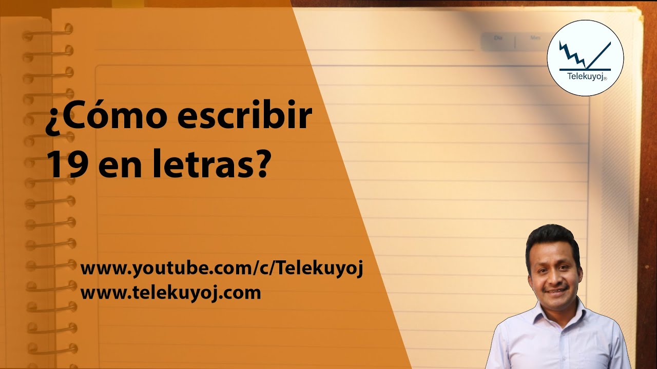 Cómo se escribe 19 - YouTube
