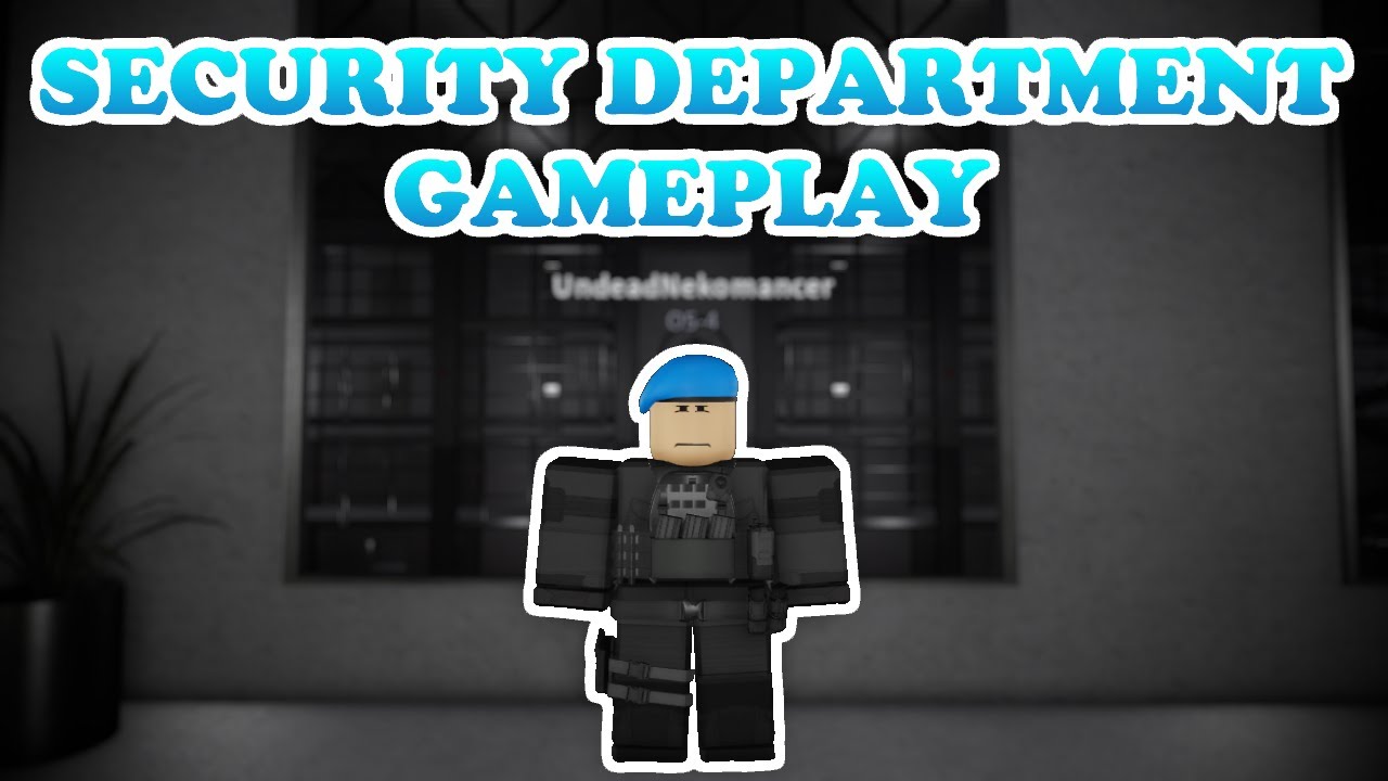 Stopping Class-D Riots with Force! SECURITY DEPARTMENT GAMEPLAY ...