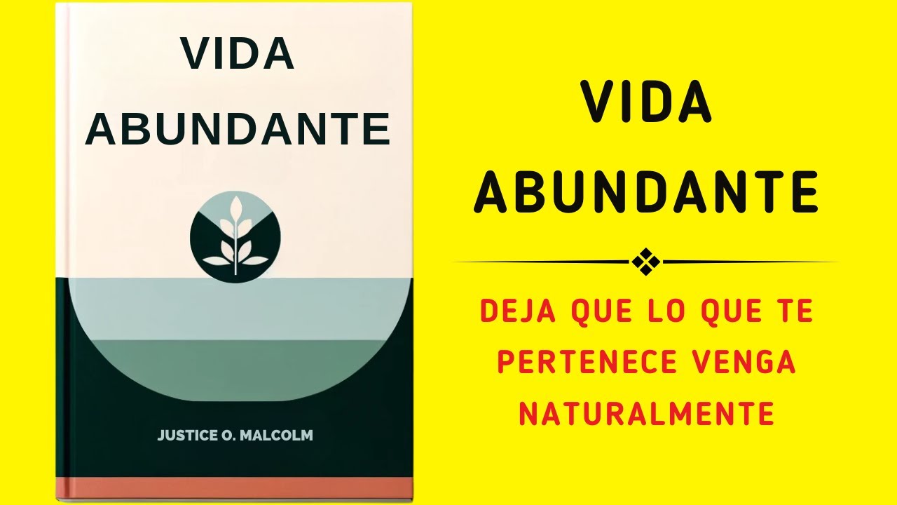 Vida Abundante: Deja Que Lo Que Te Pertenece Venga Naturalmente ...