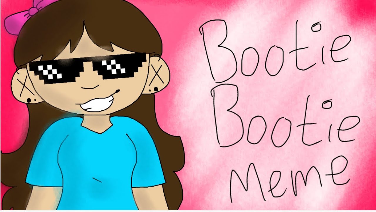 Bootie Bootie Meme ||crappost|| - YouTube