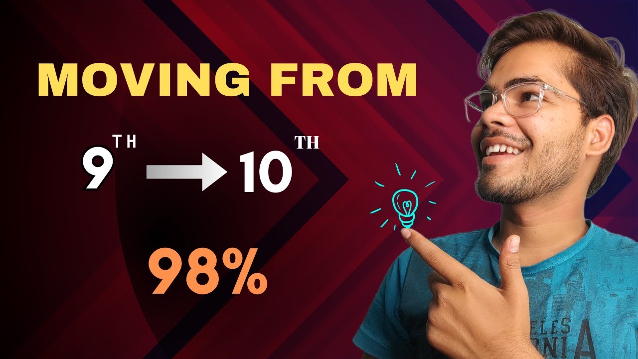 Moving Class 9th to class 10th | How to Start Class 10 - 99% Strategy ...